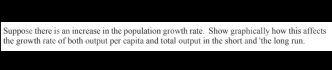 Suppose There Is An Increase In The Population Growth Rate Show suppose-there-is-an-increase-in-the-population-growth-rate-show