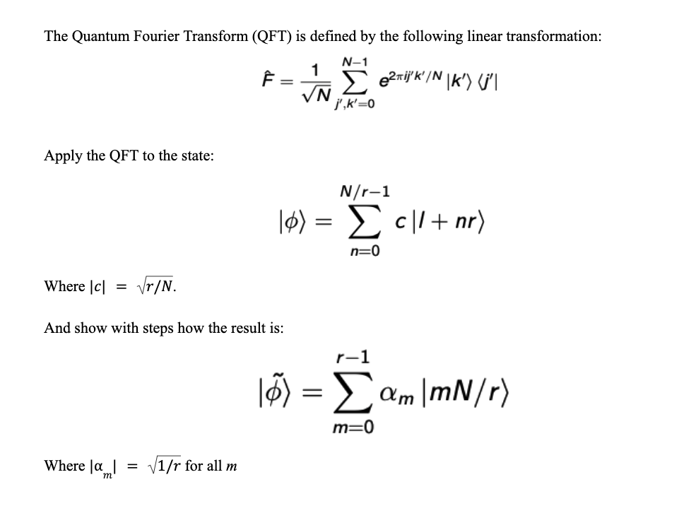 the quantum fourier transform qft is defined by the following linear ...