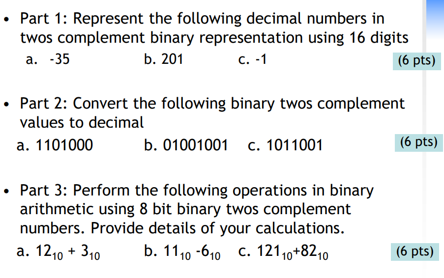 part 1 represent the following decimal numbers in twos complement ...