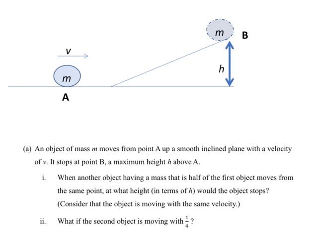 a an object of mass m moves from point a up a smooth inclined plane ...