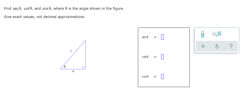 find sec theta cot theta and cos theta where theta is the angle shown ...
