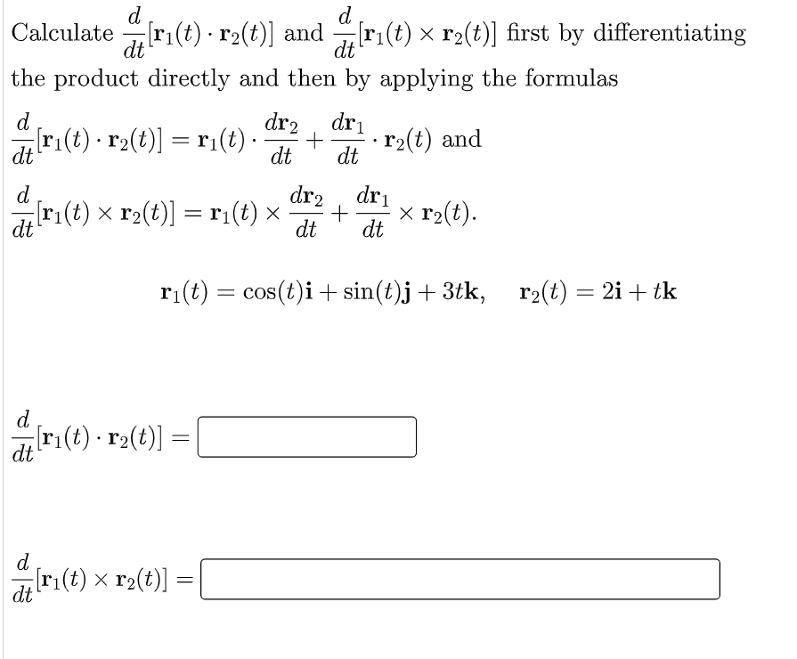 d d calculaterit rt and rt r2t first by differentiating dt dt the ...