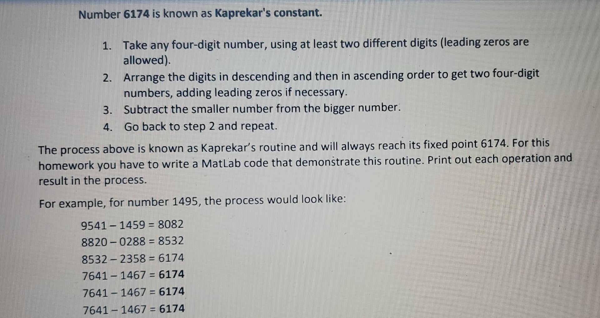 number 6174 is known as kaprekars constant 1 take any fourdigit number ...
