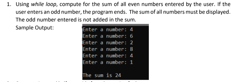 1 using while loop compute for the sum of all even numbers entered by ...