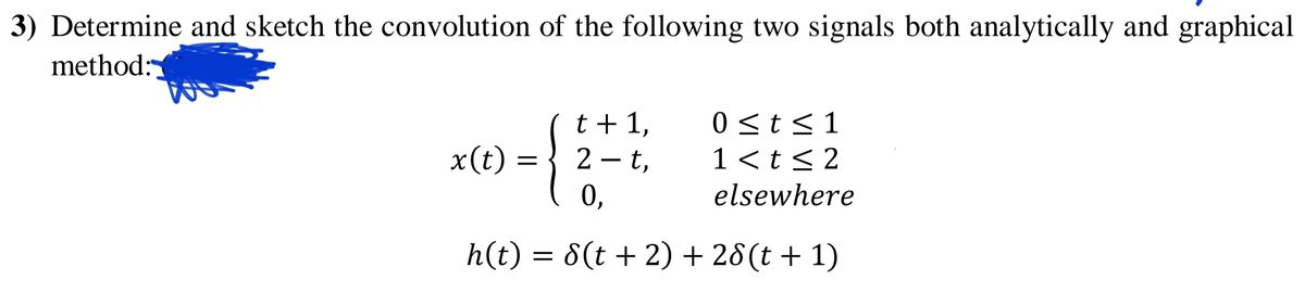 3 Determine And Sketch The Convolution Of The Following Two Signals